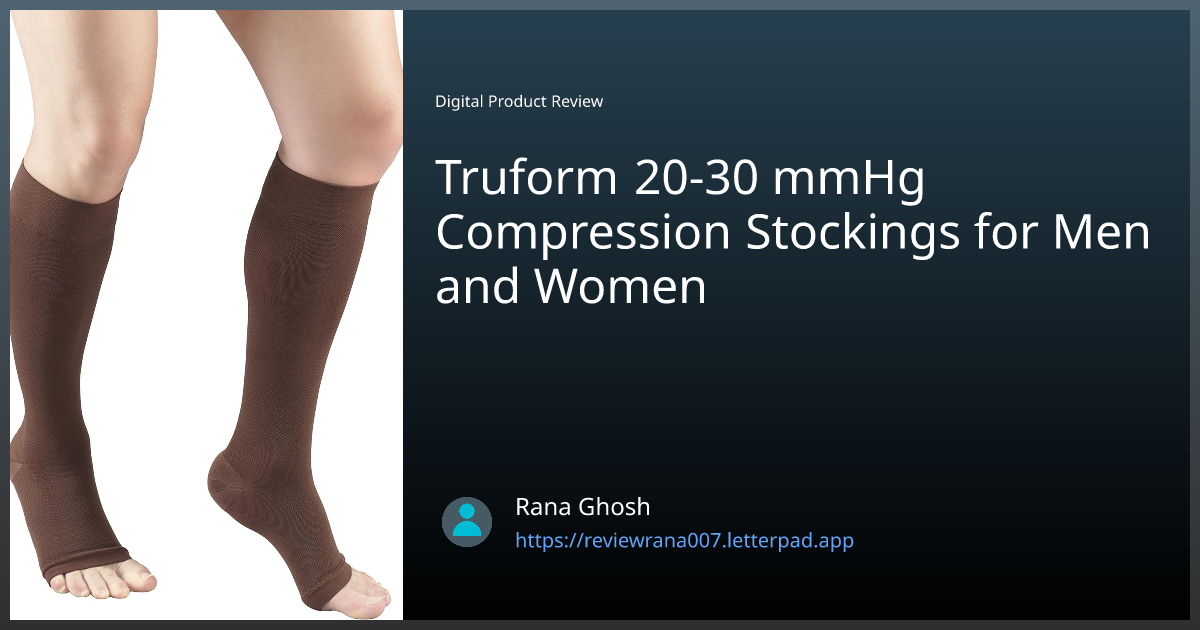 Truform 20-30 mmHg Compression Stockings for Men and Women | by Rana Ghosh
